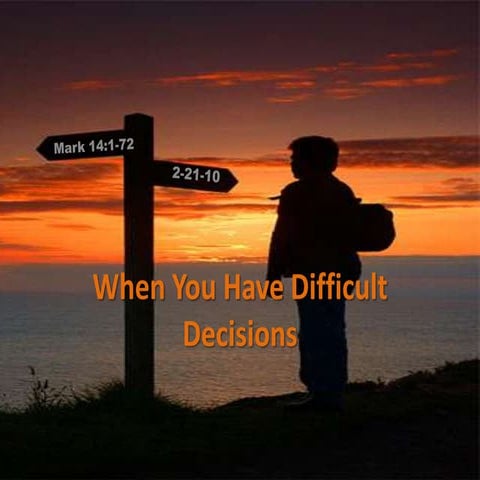 When You Have Difficult Decisions | PPTX