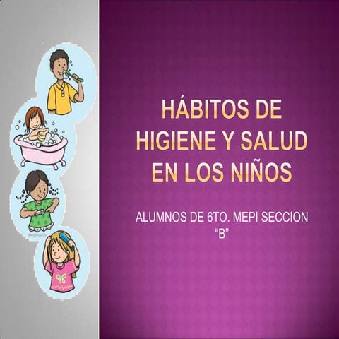 Hábitos de higiene y salud en los niños | PPTX