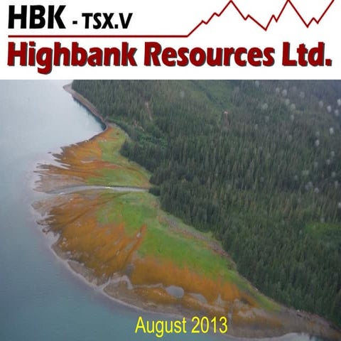 Highbank Resources August Corporate Presentation | PPT