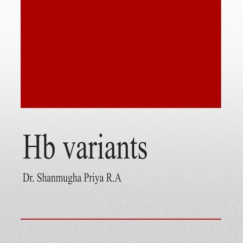 Hemoglobin (Hb) variants - Structure and Functions | PPTX