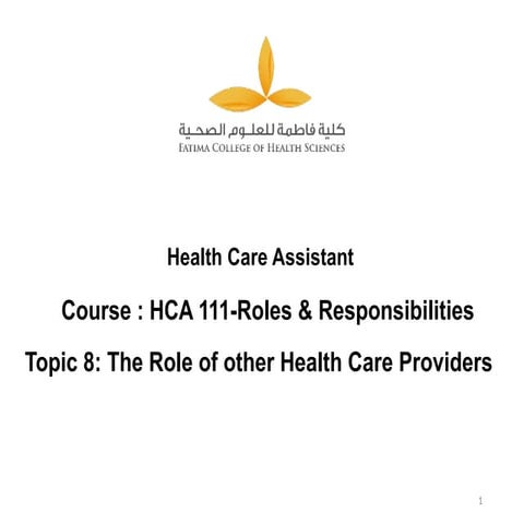 HCA111-R&R-Topic 8-The Role of other HC Providers.pptx
