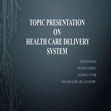 HEALTH CARE DELIVERY SYSTEM BY NIDA FAREEN | PPTX