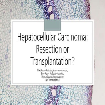 Hepatocellular Carcinoma: Resection or Transplantation? | PPT