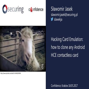 CONFidence 2017: Hacking Card Emulation - how to clone any Android HCE ...