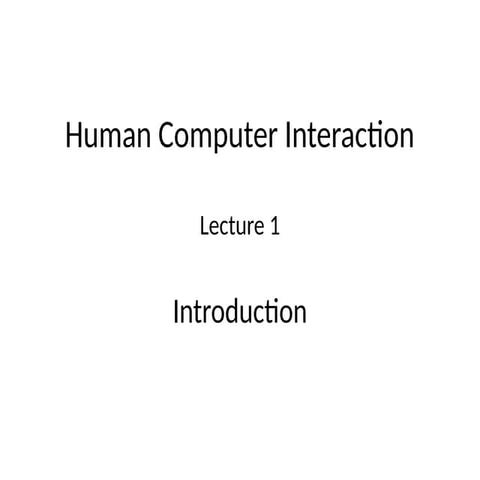 HCI-Lecture01.pptxgfgfdgffgggvbcfxfdxcfcccgh | PPTX