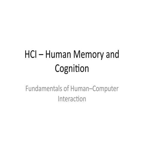 HCI_Memory_Cognition hci memory cognition | PPTX