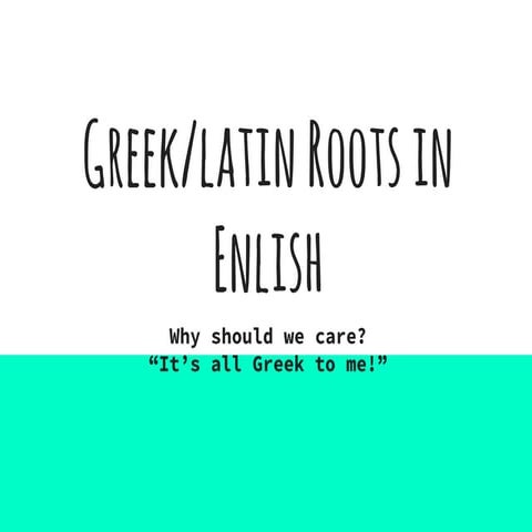 Greek roots intro | PPTX