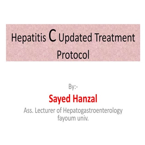 Hepatitis C Updated Treatment Protocol (egytian guidelines) | PPT