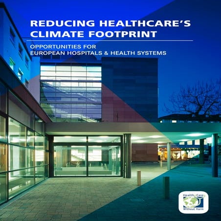 REDUCING HEALTHCARE’S CLIMATE FOOTPRINT | PDF | Healthcare Industry ...