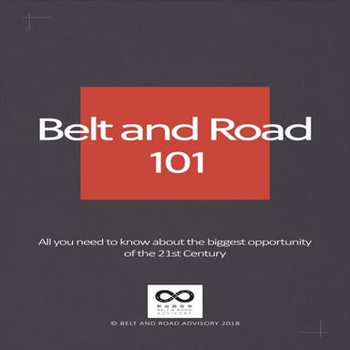 Belt and Road 101 by the Belt and Road Advisory | PDF