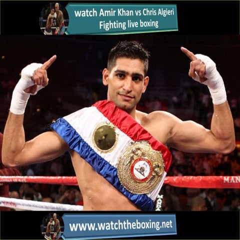 Hd boxing amir khan vs chris algieri fighting | PPTX