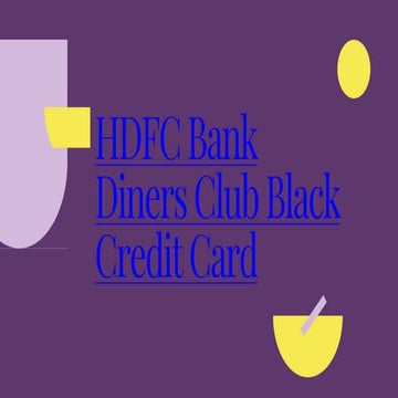 Maximizing Value: HDFC Diners Club Black Credit Card Features | PPTX