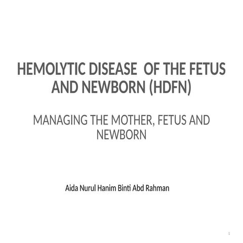 HDFN hemolytic disease of the fetus and newborn management- Kleihauer.pptx