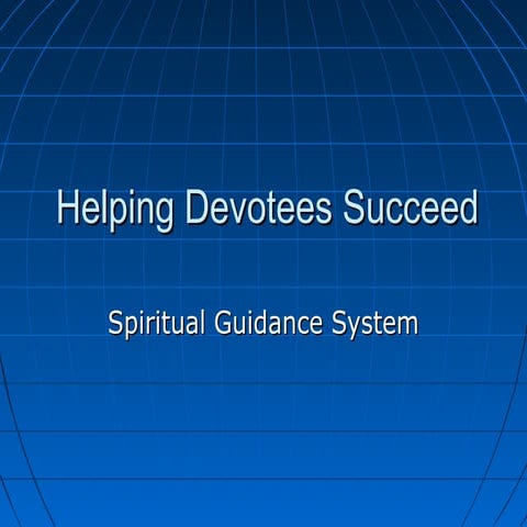HELPING DEVOTEES SUCCEED | PPT