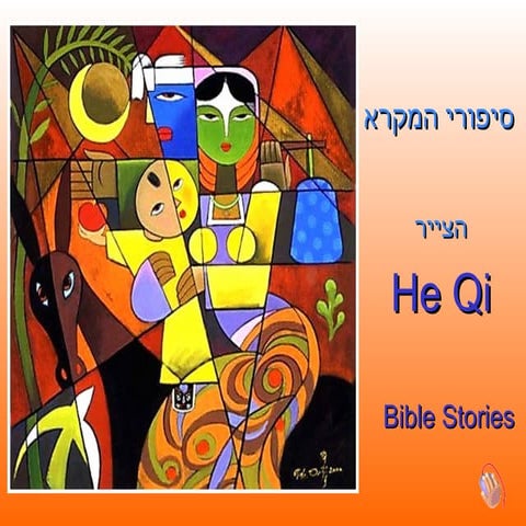He Qi Bible Stories | PPT