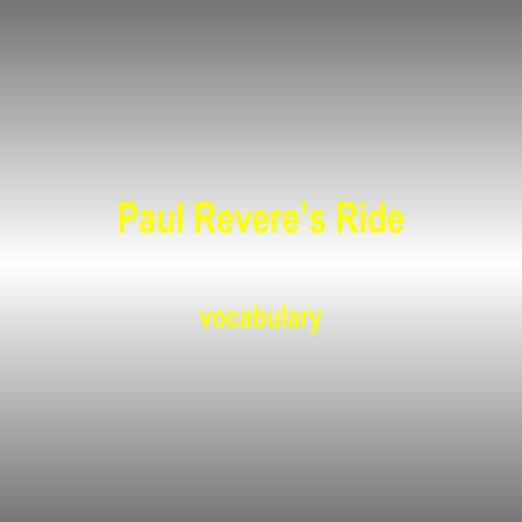Paul Revere's Ride Vocabulary | PPT