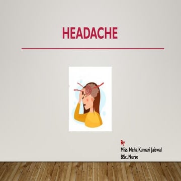 Headache/ Cephalgia, types, clinical manifestations with managementpptx ...