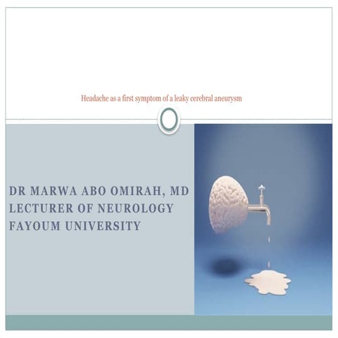 Headache as a first symptom of a leaky cerebral aneurysm | PPT