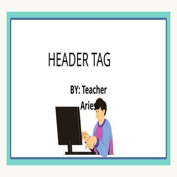 HEADER TAG using power point presentation | PPTX