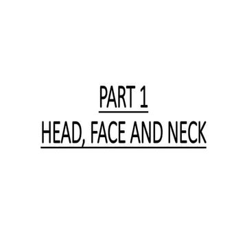 HEAD, FACE AND NECK PRACTICAL-1.pptx to you | PPTX