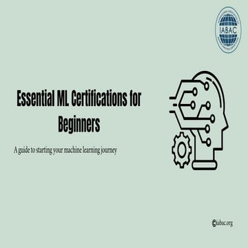 Essential ML Certifications for Beginners | IABAC | PDF