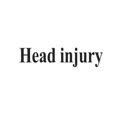 Head injury Definition of head trauma? Classify the head trauma? Know ...