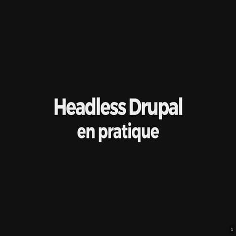 Headless Drupal en pratique | PPT