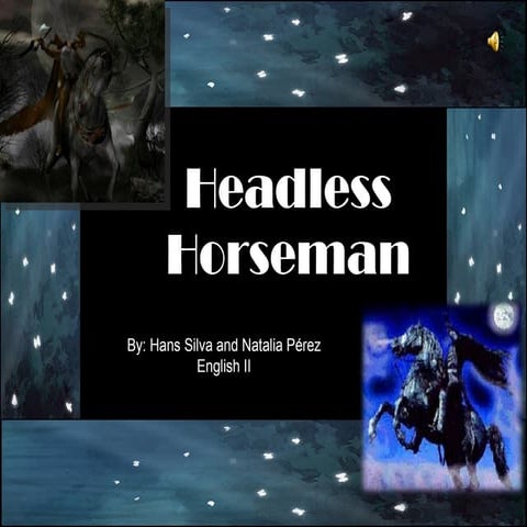 Oral Presentation II. Headless Horseman | PPT