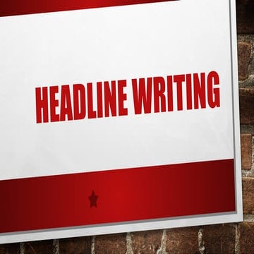 Week 1: Headline Writing Rules with examples | PPTX