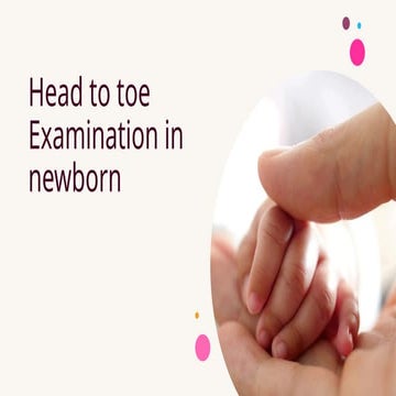 Head to toe Examination in newborn2024.pptx
