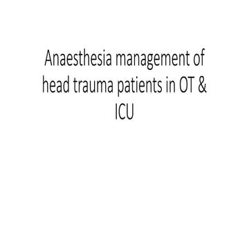 Anesthetic management of head trauma patients in OT & ICU | PPTX