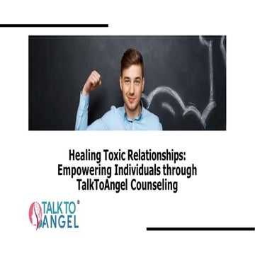 healing-toxic-relationships-empowering-individuals-through-talktoangel ...
