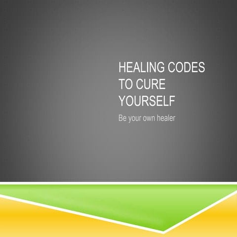 Healing codes to cure yourself | PPTX