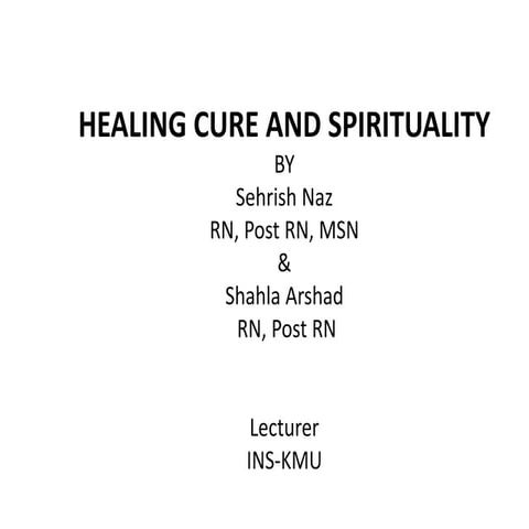 Healing cure and spirtuality | PPTX