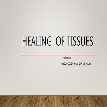 Healing of tissues | PPTX