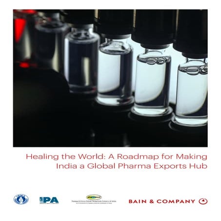 Healing the World- A Roadmap for Making India a Global Pharma Exports ...