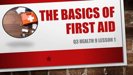 MAPEH Health 9 3rd Quarter Module 1: First Aid Basics | PPTX | First ...