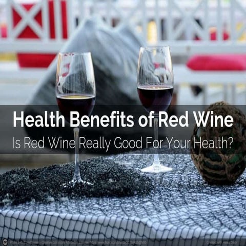 The Health Benefits of Red Wine | PPTX