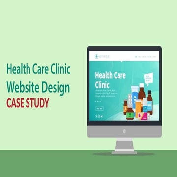 Case Study - Health Care Clinic Website Design | PDF