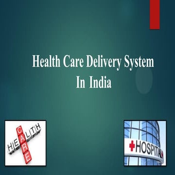 Health-Care-Delivery-System-in-India-ppt.pptx