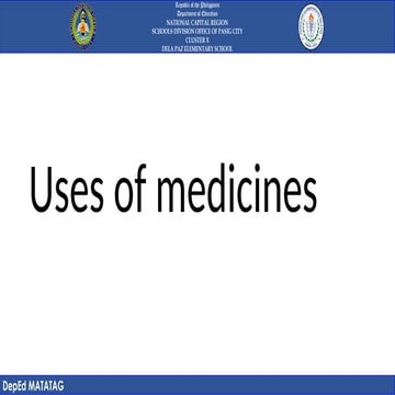 HEALTH-Uses of Medicines - Elementary.pptx