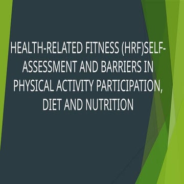 HEALTH-RELATED FITNESS (HRF)SELF-ASSESSMENT AND BARRIERS.pptx