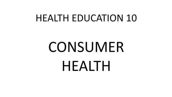 Quarter1 - HEALTH 10 _ CONSUMER HEALTH.pptx | Alternative Medicine ...
