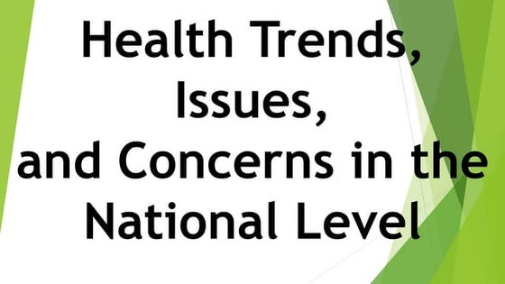 Health Trends, Issues and Concerns NATIONAL LEVEL | PPT