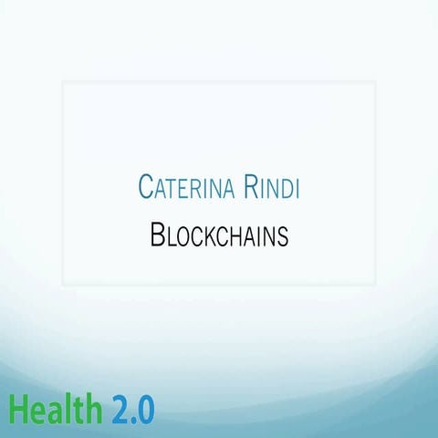 Rindi - Health 2.0 Blockchains Introduction Presentation | PPT
