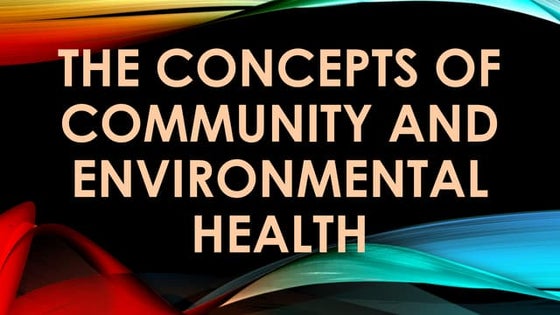 COMMUNITY AND ENVIRONMENTAL HEALTH.pptx