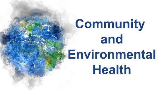 COMMUNITY AND ENVIRONMENTAL HEALTH.pptx
