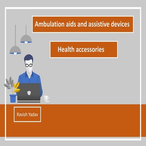 Ambulation aids and assistive devices - health accessories | PPT