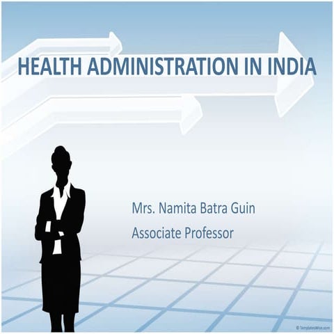 Health administration in india | PPTX