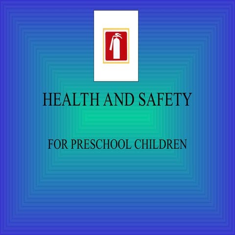 HEALTH AND SAFETY for Preschool Children | PPT